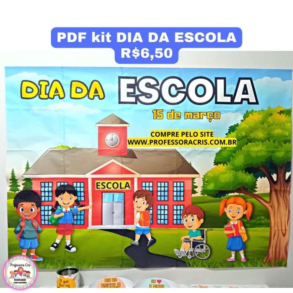 PDF KIT DIA DA ESCOLA – Professora Cris – Ensinando com carinho