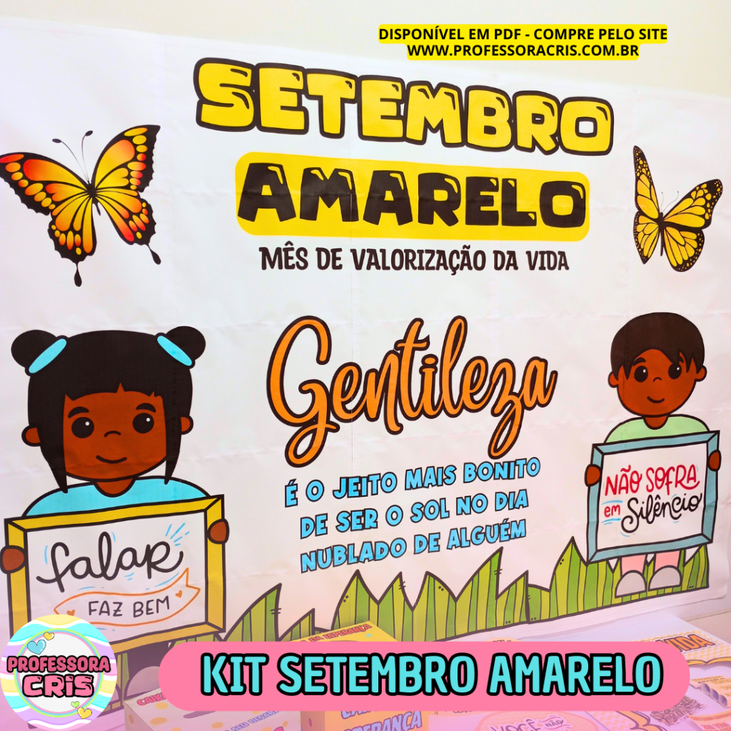 PDF KIT SETEMBRO AMARELO – Professora Cris – Ensinando com carinho PDF KIT SETEMBRO AMARELO – Professora Cris – Ensinando com carinho