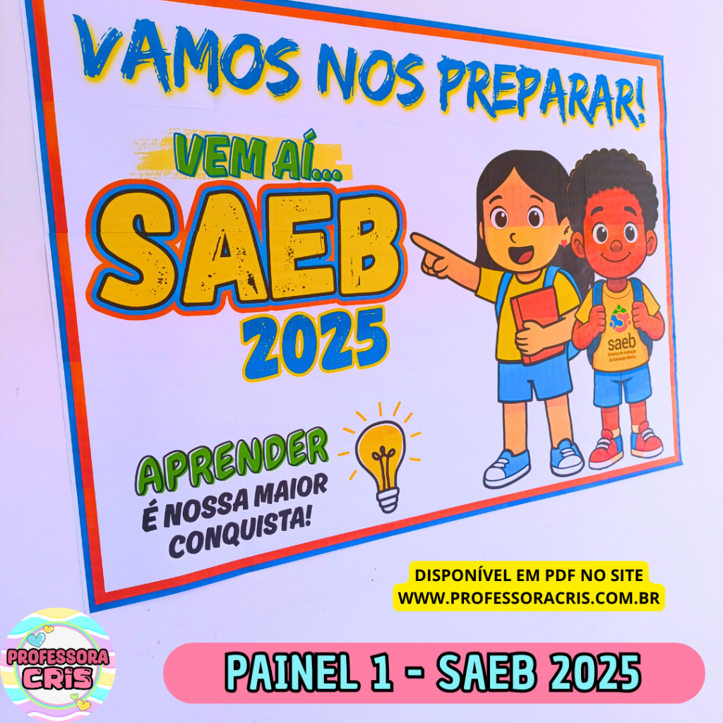 Painel 1 – SAEB 2025 – Professora Cris – Ensinando com carinho