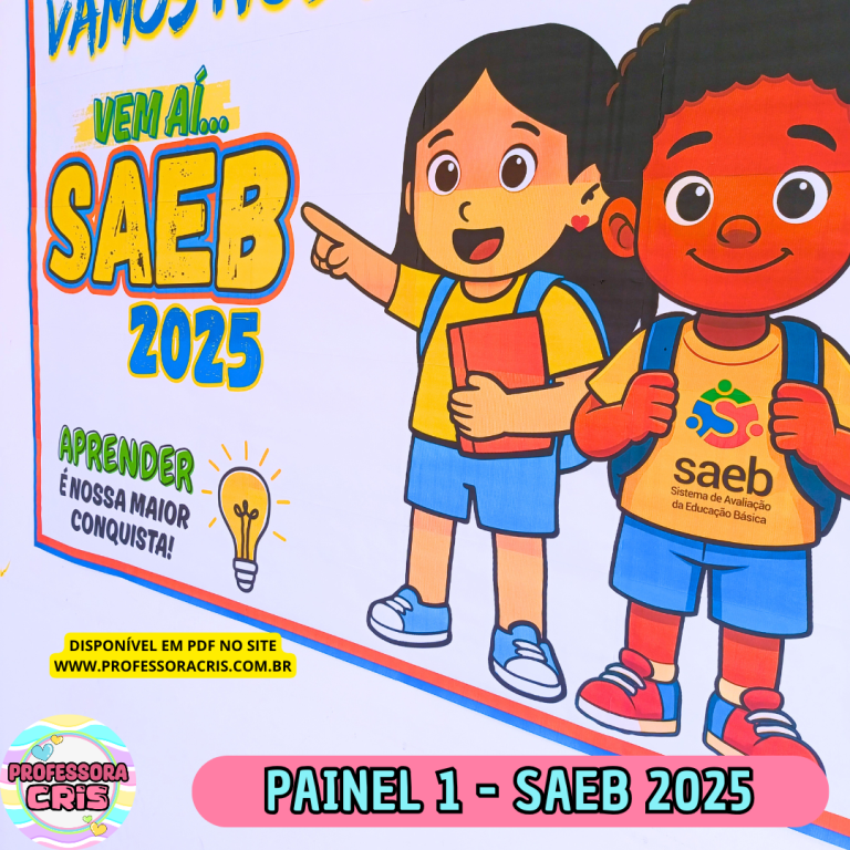 Painel 1 – SAEB 2025 – Professora Cris – Ensinando com carinho
